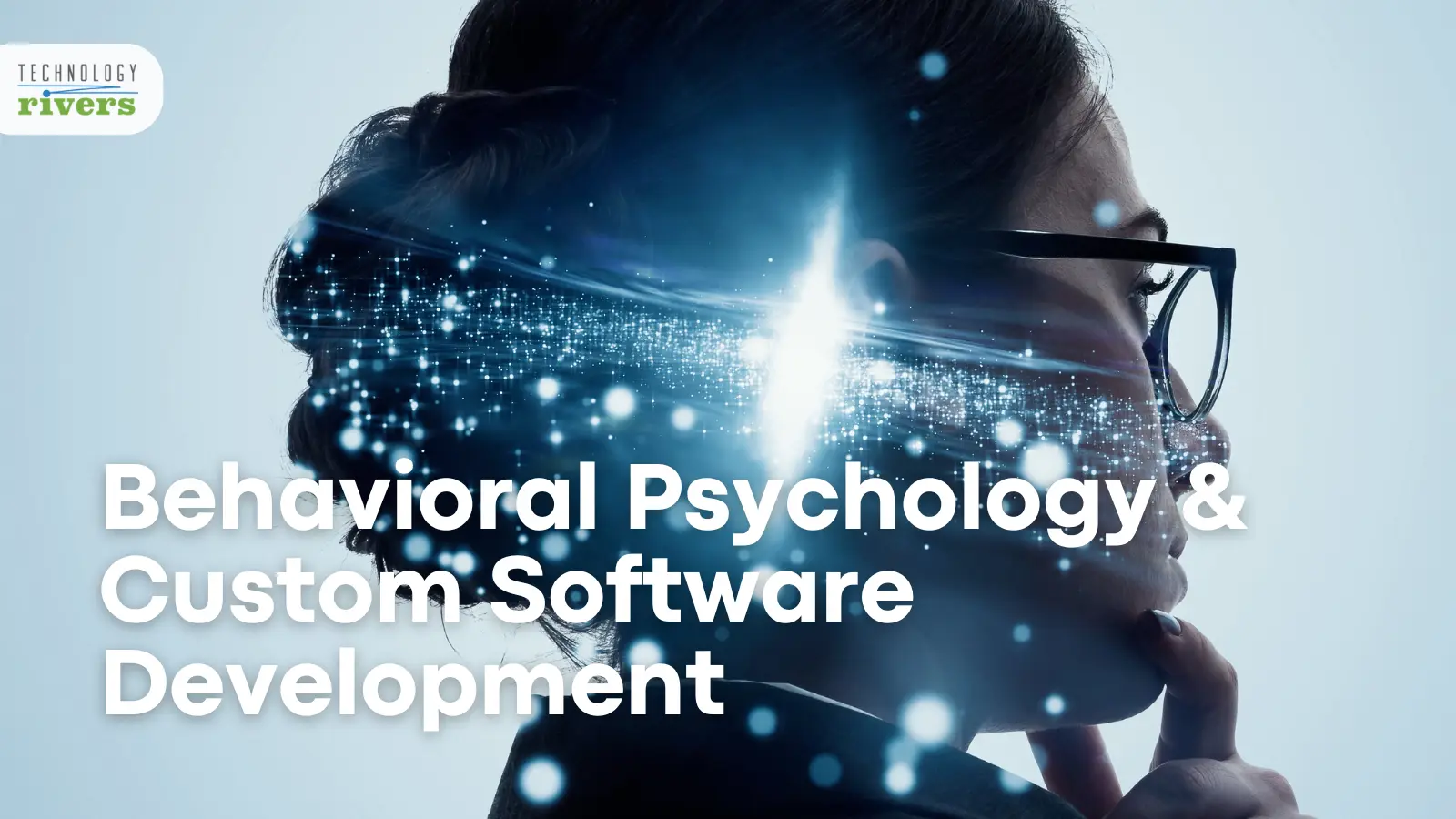 7 Science Backed Reasons Custom Software Can Elevate Your Business Technology Rivers