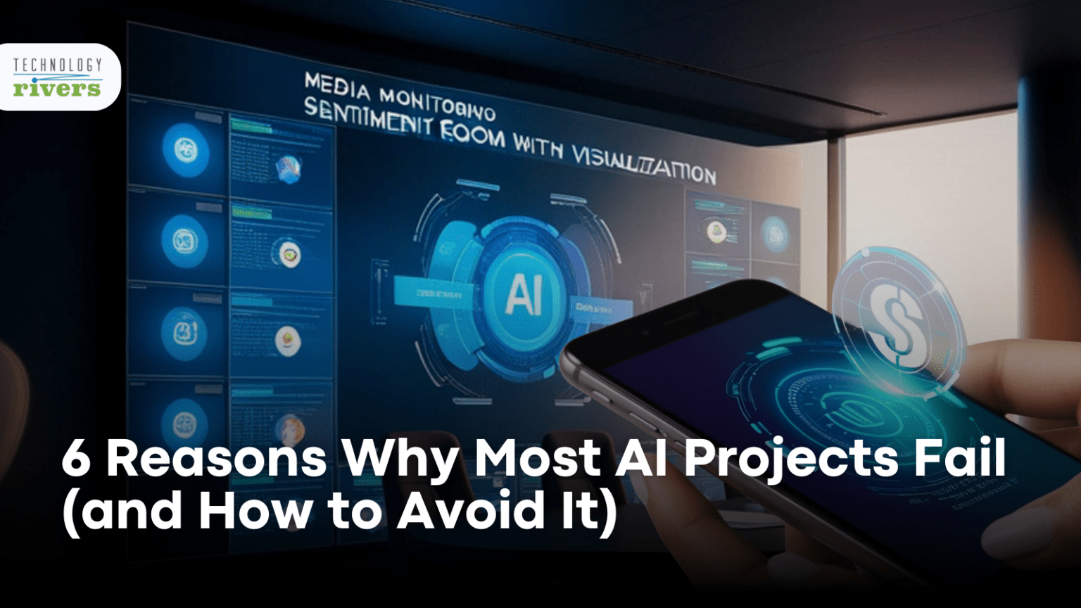6 Reasons Why Most AI Projects Fail (and How To Avoid It) - Technology ...